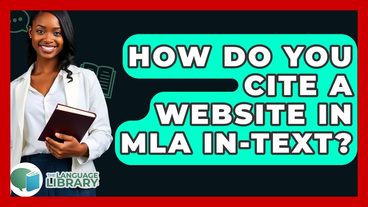 How Do You Cite A Website In MLA In-text? - The Language Library - YouTube
