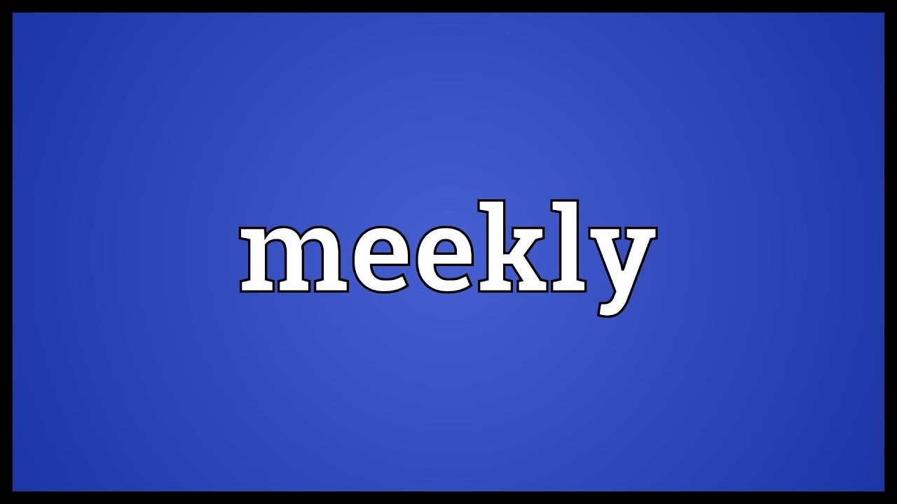 Meekly Meaning - YouTube