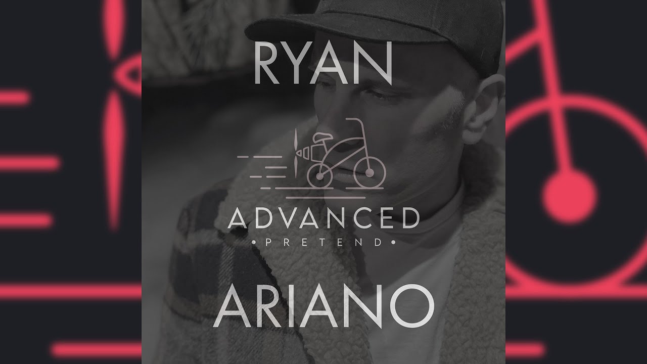 "Inspiration Everywhere" with Ryan Ariano - Advanced Pretend Episode 5 ...