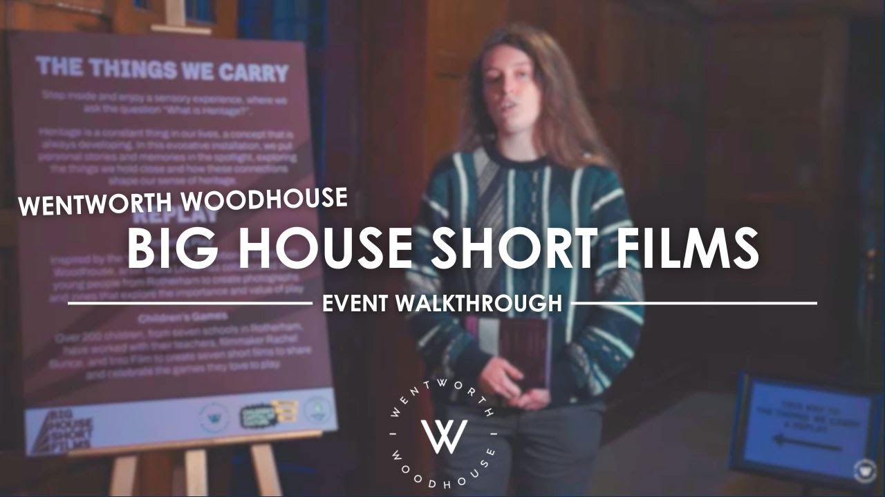 Big House Short Films - Event Walkthrough | #wentworthwoodhouse | - YouTube