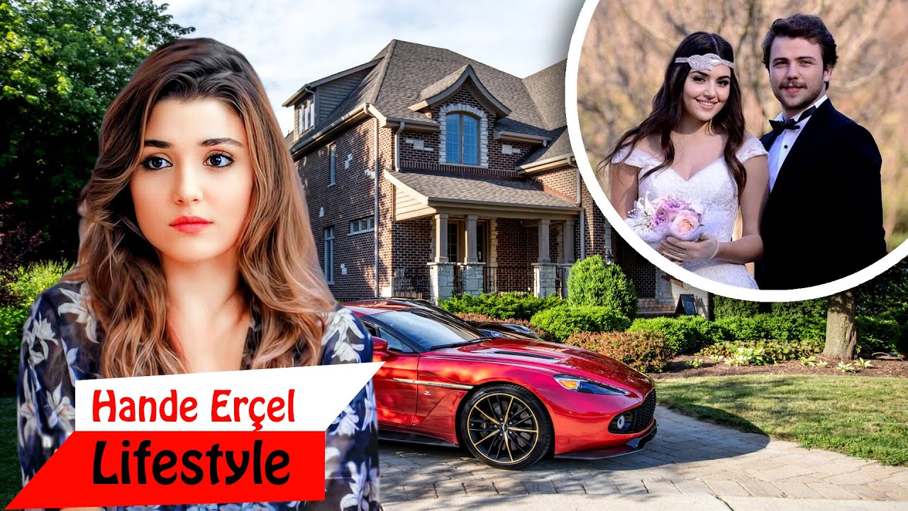 Hande Erçel Lifestyle || Family★Cars★Hobbies★Boyfriends★Net Worth ...