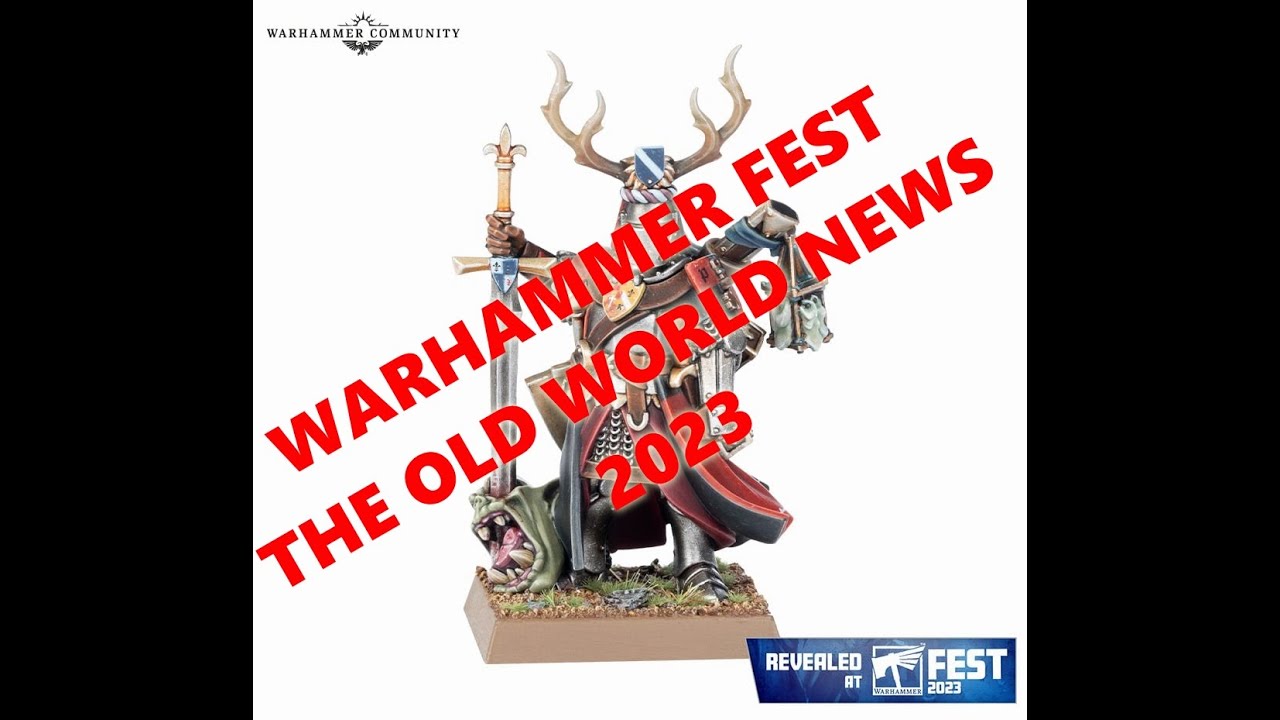 Warhammer Fest Old World Update 2023 - YouTube