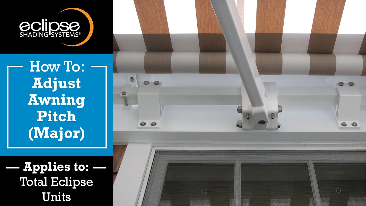 Total Eclipse Awning | How to Perform a Major Pitch Adjustment ...