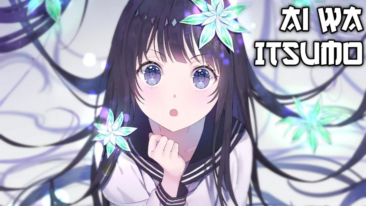 [Nightcore] - Ai wa Itsumo | Emotional Japanese Song - YouTube