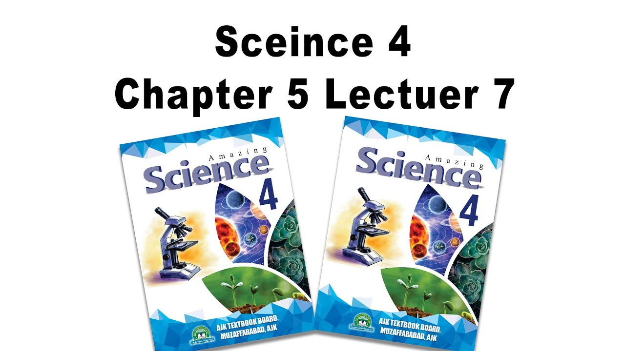 Science Class 4 Chapter 5 Lecture 7 YouTube science-class-4-chapter-5-lecture-7-youtube