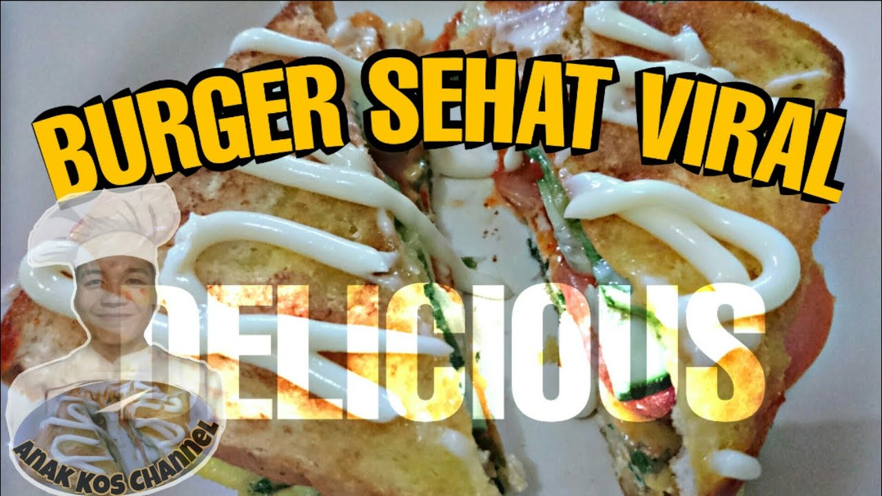 RESEP BURGER VIRAL | SEDERHANA DAN SEHAT | SO DELICIOUS - YouTube