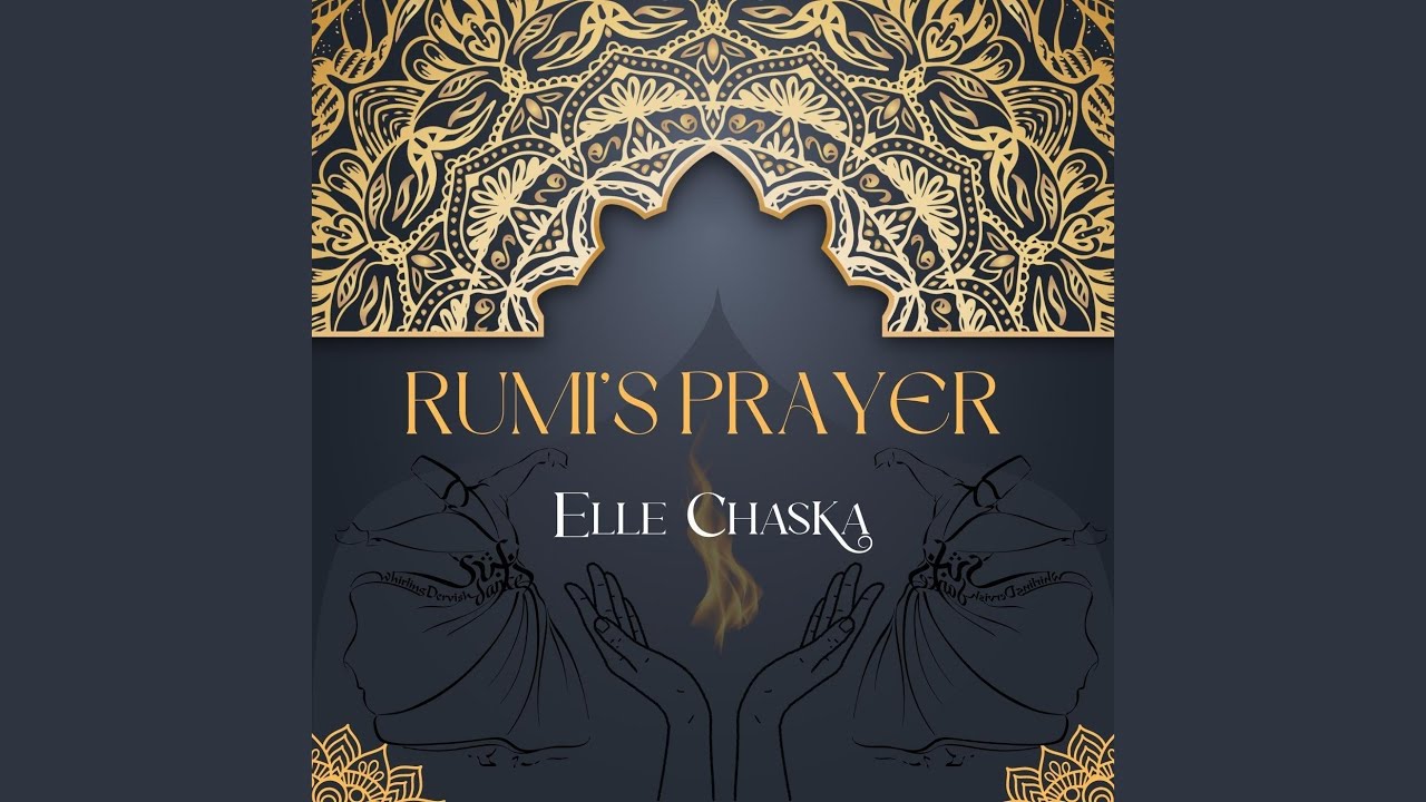 Rumi's Prayer - YouTube