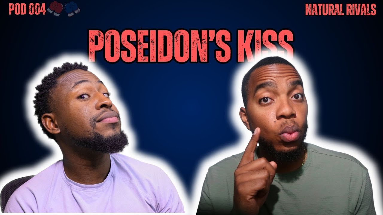 Poseidon's Kiss - Episode 004 | Natural Rivals Podcast - YouTube