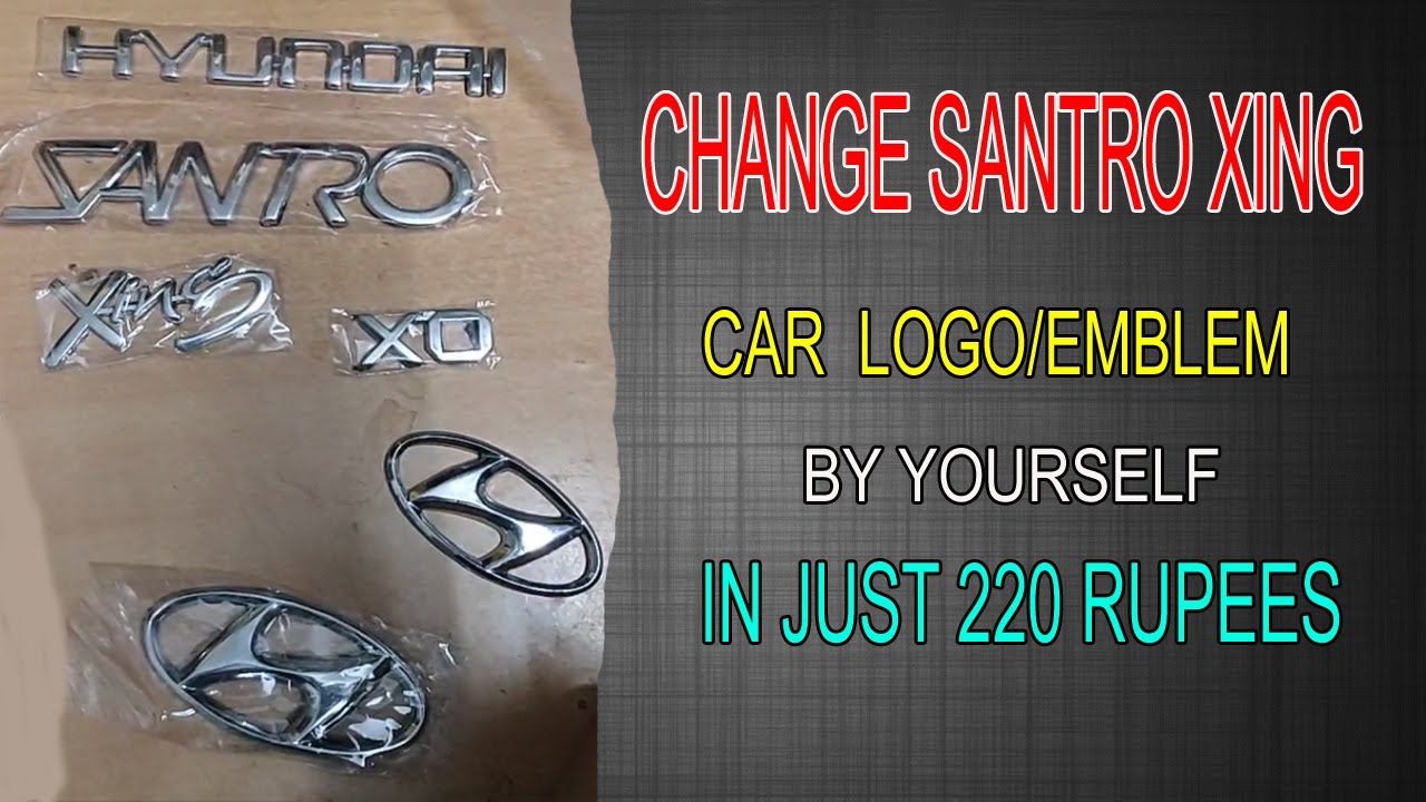How to Install Car Emblems-logo// in just 220 rupees // Santro ...