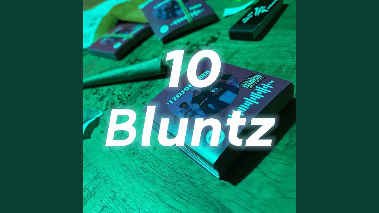 10 Bluntz! - YouTube