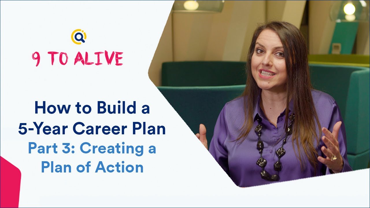 How To Build A 5 Year Career Plan Part 3 Creating A Plan Of Action 9 How To Build A 5 Year Career Plan Part 3 Creating A Plan Of Action 9