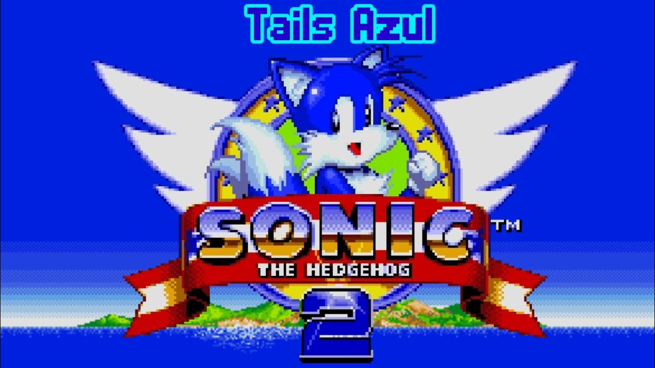 Tails Azul in Sonic 2 - YouTube