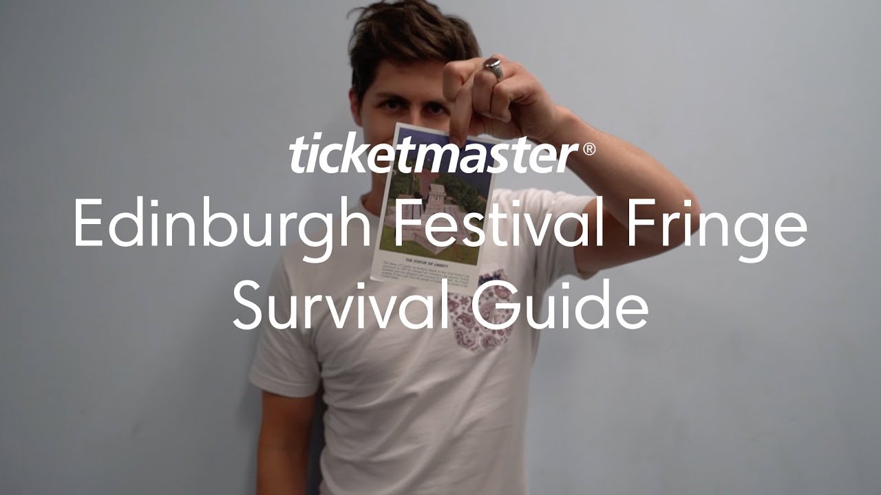 Ultimate Edinburgh Festival Fringe Survival Guide | Ticketmaster UK ...