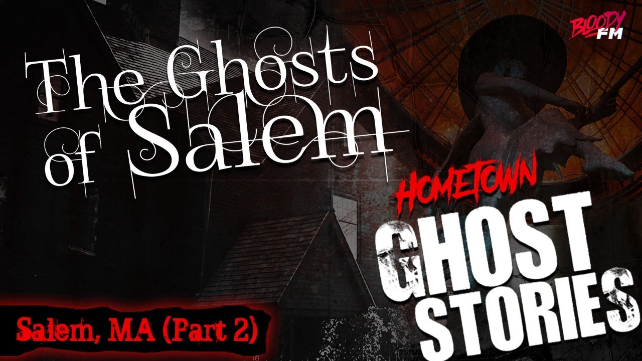 The Ghosts of Salem | Salem, MA (Part 2) - YouTube