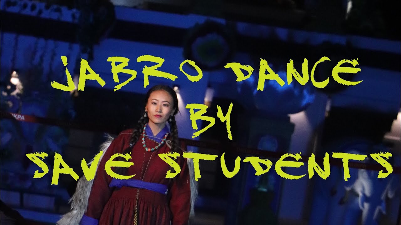 LADAKHI JABRO DANCE by Students of SAVE CHANGTHANG - YouTube