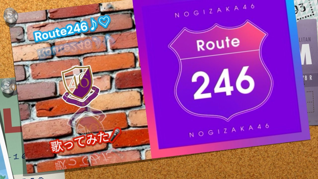 🎤Route 246 - YouTube