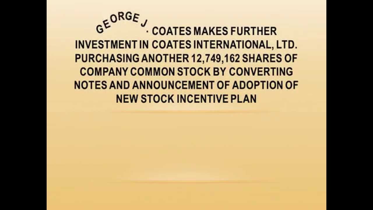 George J. Coates Makes Further Investment in Coates International, Ltd ...