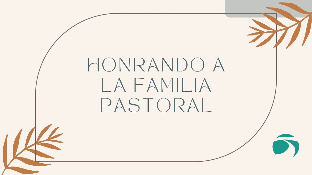 Honrando A Nuestra Familia Pastoral 9/22/24 Pastor: Samuel Angulo - YouTube