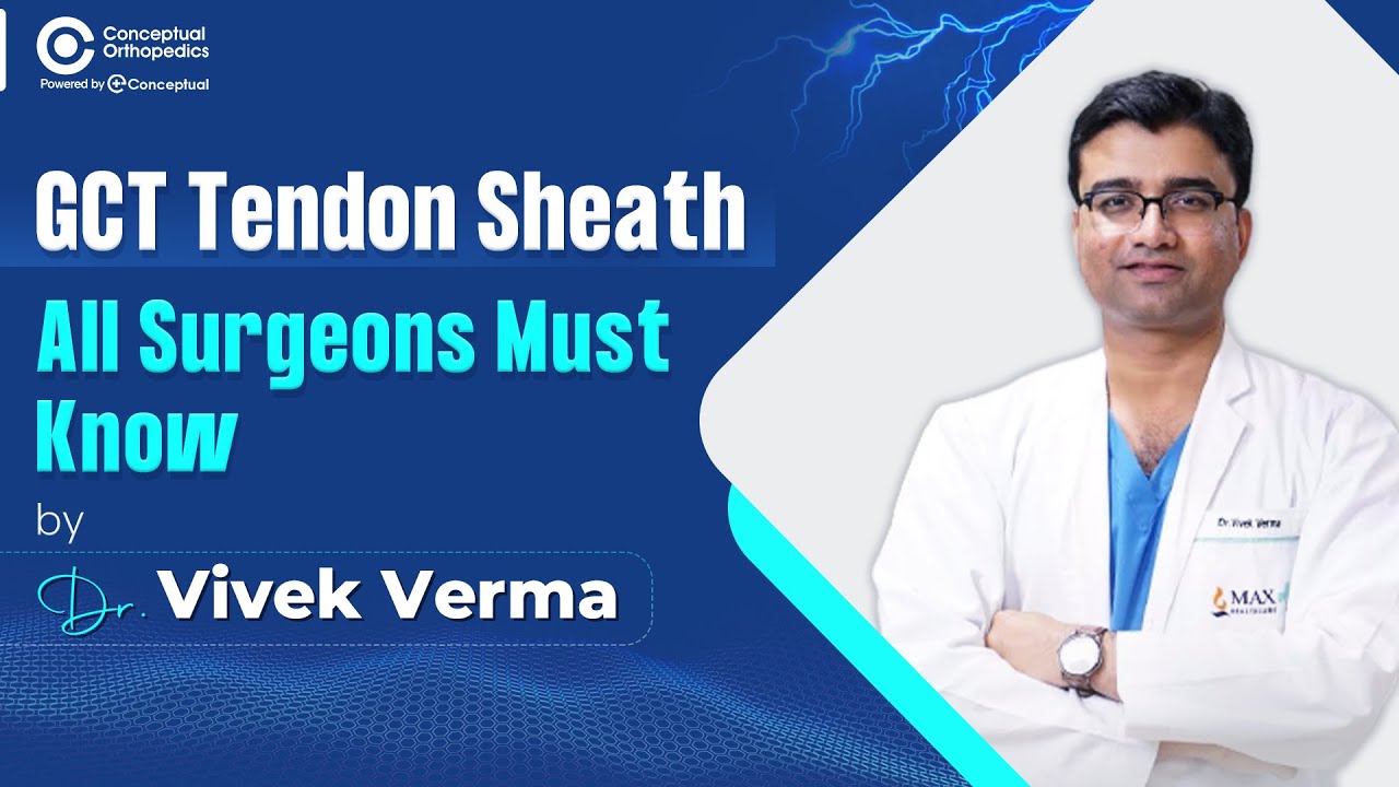 GCT Tendon Sheath All Surgeon Must Know by Dr Vivek Verma ...