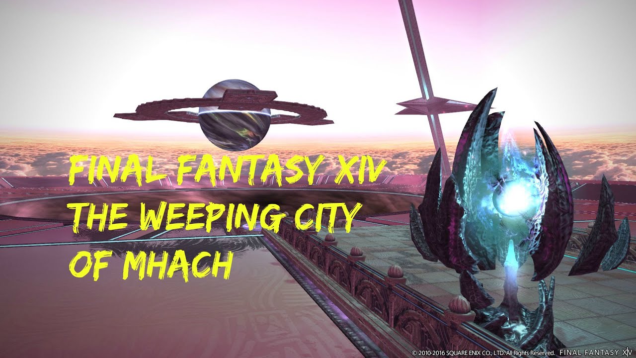 Final Fantasy XIV the Weeping City of Mhach part 2 - YouTube