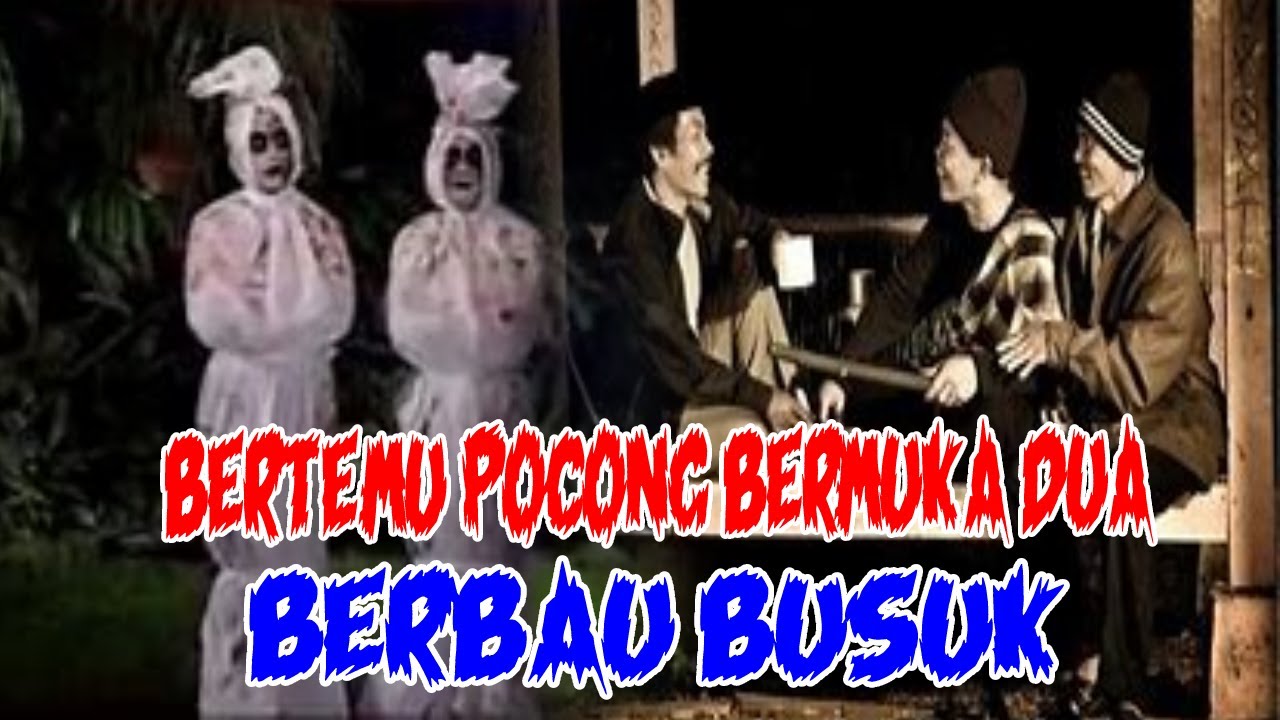KISAH NYATA MISTERI : BERTEMU POCONG BERMUKA DUA BERBAU BUSUK - YouTube