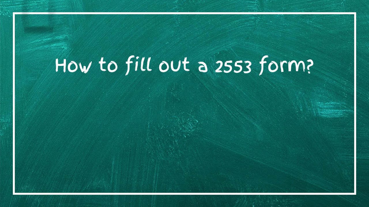 How to fill out a 2553 form? - YouTube