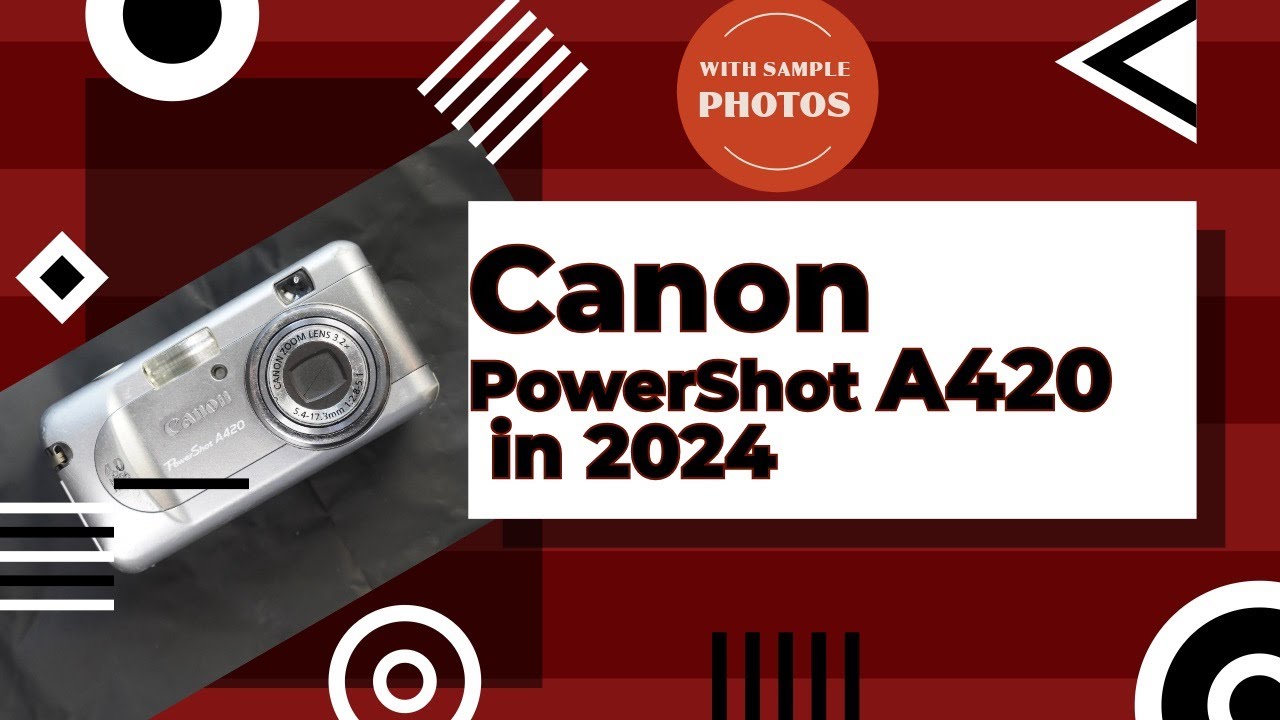 Canon Powershot A420: A Blast from the Past After 18 Years! - YouTube