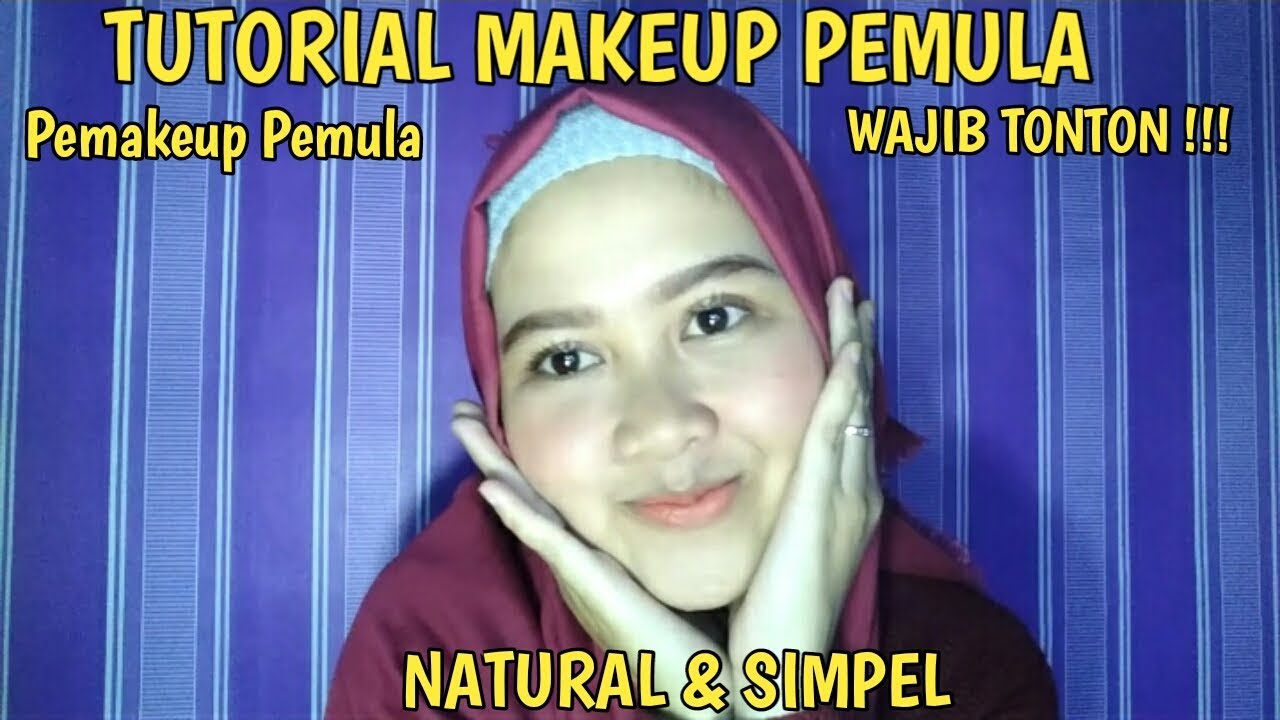 TUTORIAL MAKE UP NATURAL BUAT PEMULA - YouTube