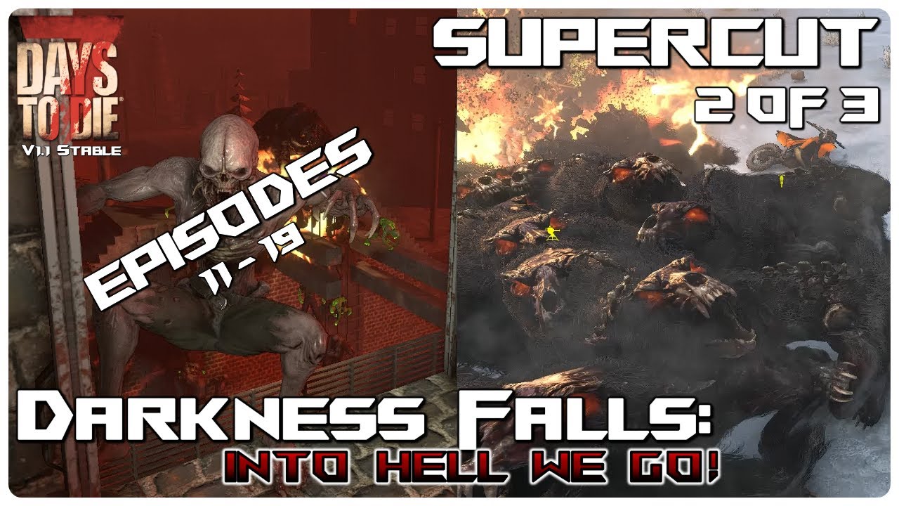 7 Days to Die Darkness Falls Mod | Darkness Falls Full Series Supercut ...