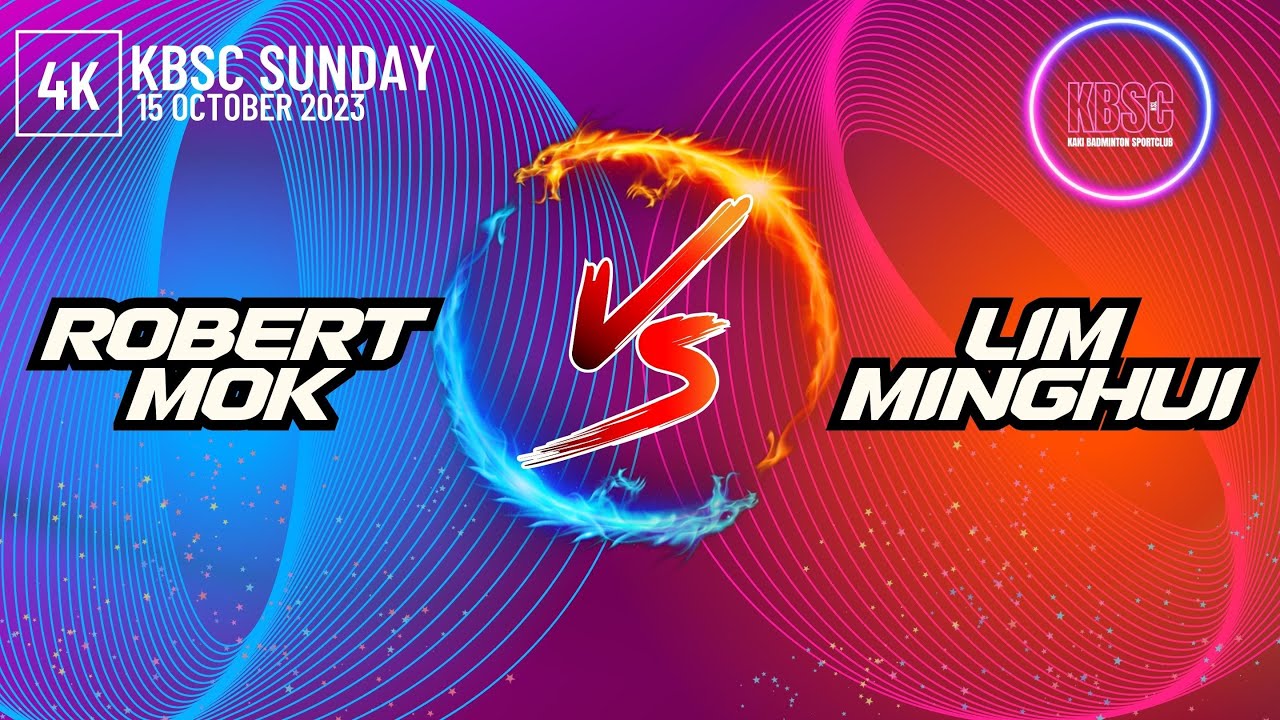 [4K] Robert/Mok vs Lim/MingHui [KBSC @ 15 October 2023] - YouTube