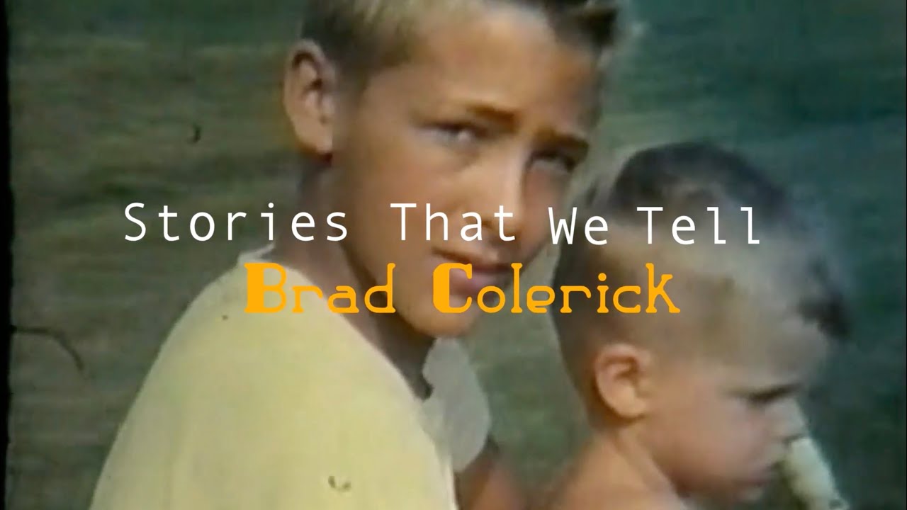 Stories That We Tell - Brad Colerick (Music Video) - YouTube