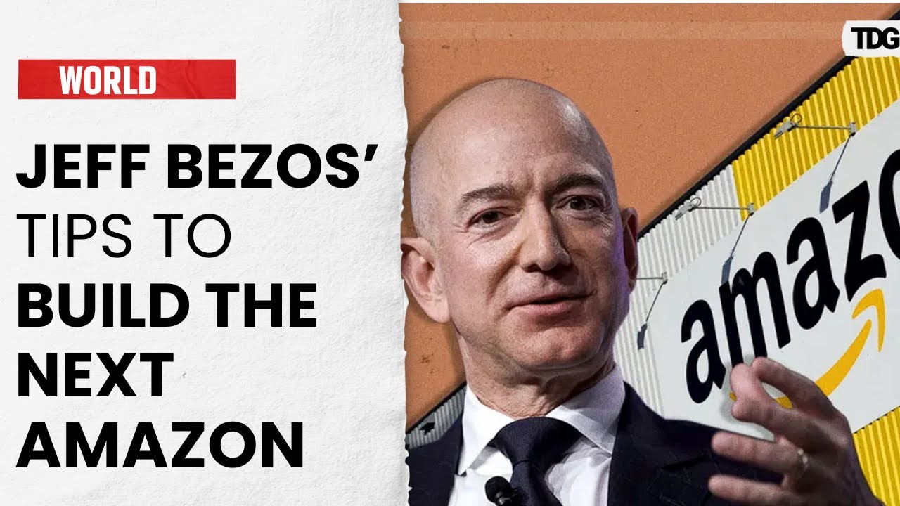 Jeff Bezos’ Visionary Tips for Building a Business Like Amazon | TDG ...