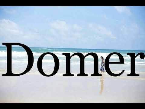 How To Pronounce Domer🌈🌈🌈🌈🌈🌈Pronunciation Of Domer - YouTube