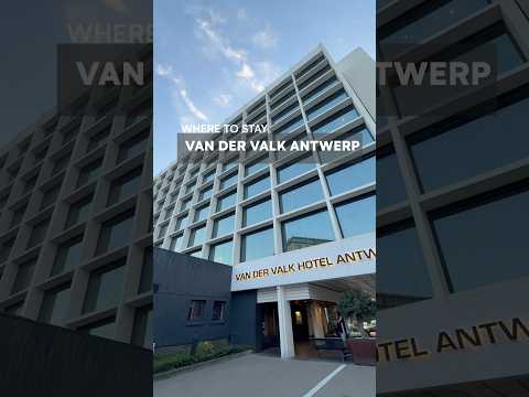 Where to Stay in Antwerp - Hotel Van der Valk
