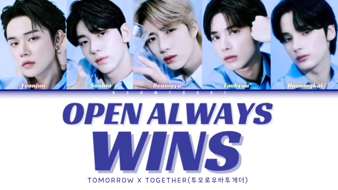 TXT(투모로우바이투게더) - ‘Open Always Wins’ Lyrics [Color Coded Eng] - YouTube
