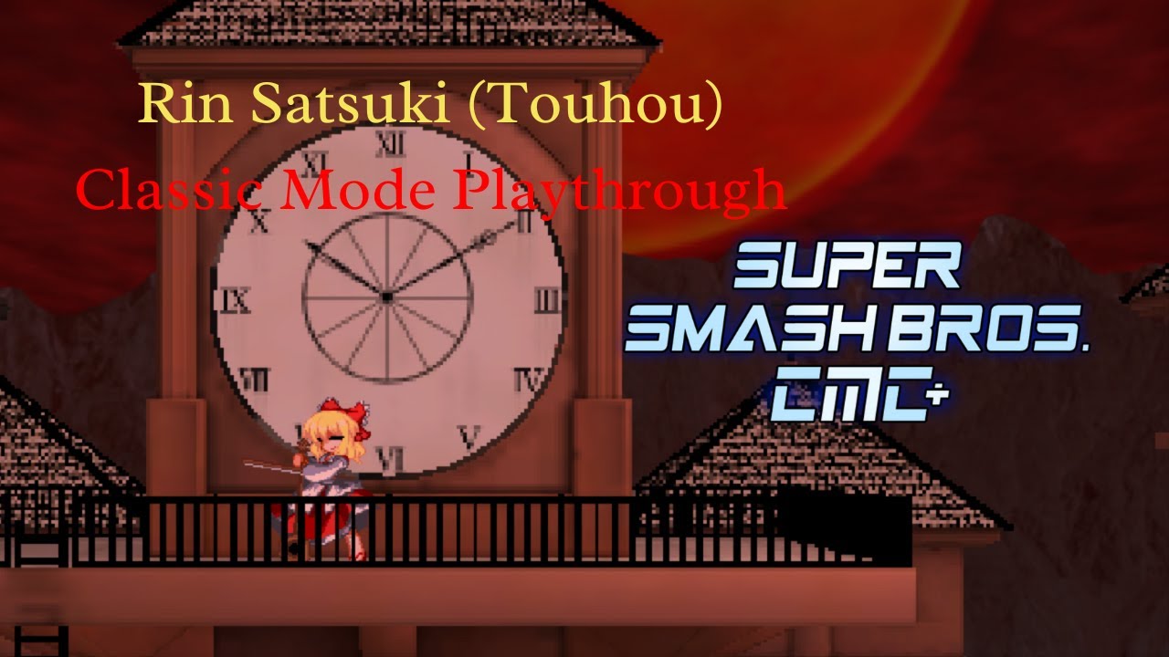 Super Smash Bros. Crusade CMC+ V8 - Rin Satsuki (Touhou) Classic Mode ...