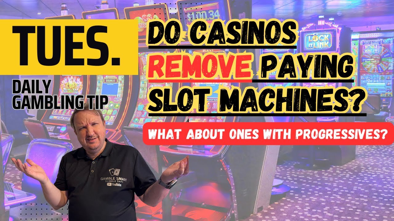 Daily Gambling Tip: Do Casinos Remove Paying Slot Machines? 🎰 What ...