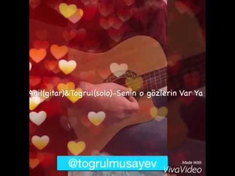 Aqil Ferruxlu(Gitar)&Togrul Musayev (solo)-Senin O Gözlerin Var ya