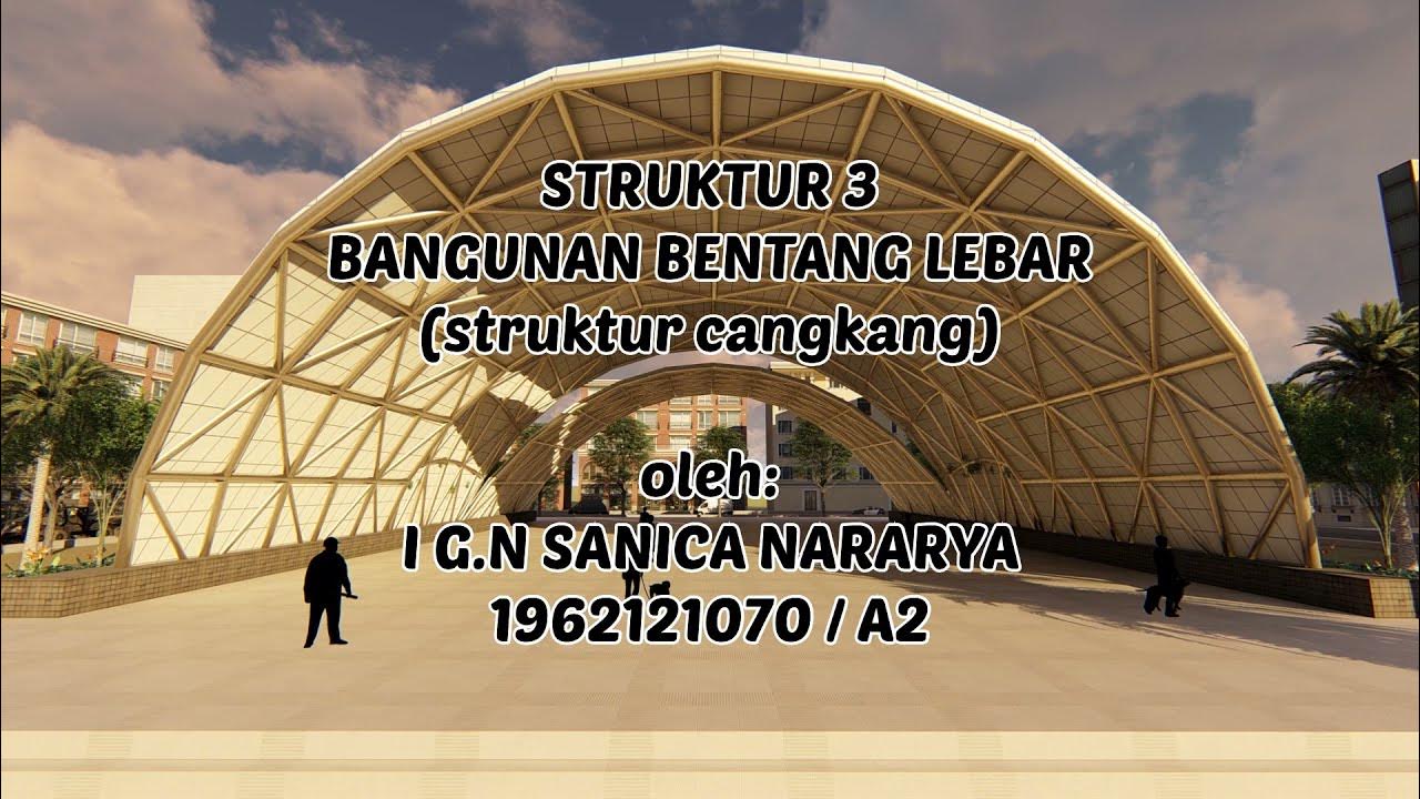 Struktur 3bangunan Bentang Lebar Struktur Cangkang Youtube