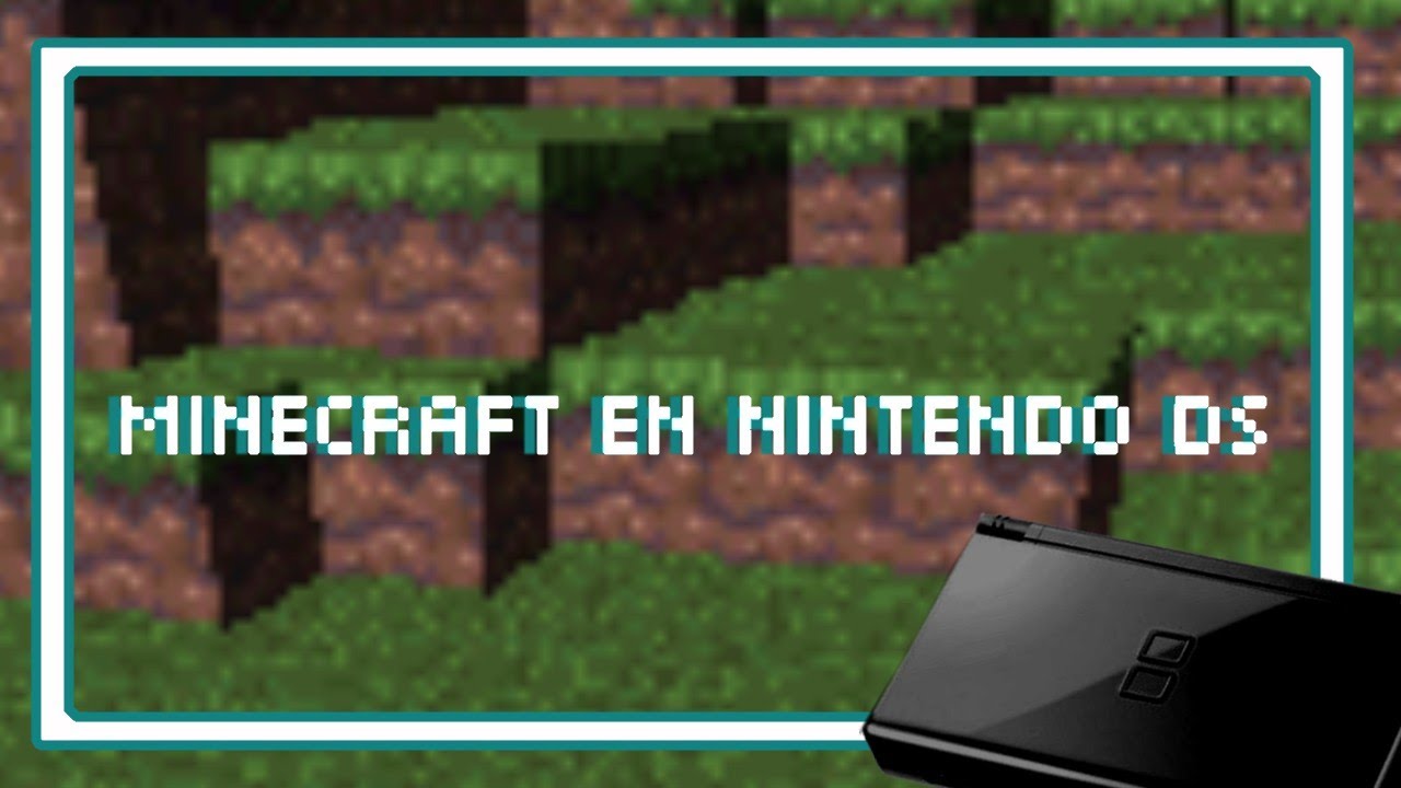 Probé Minecraft en una Nintendo Ds! - DsCraft - YouTube