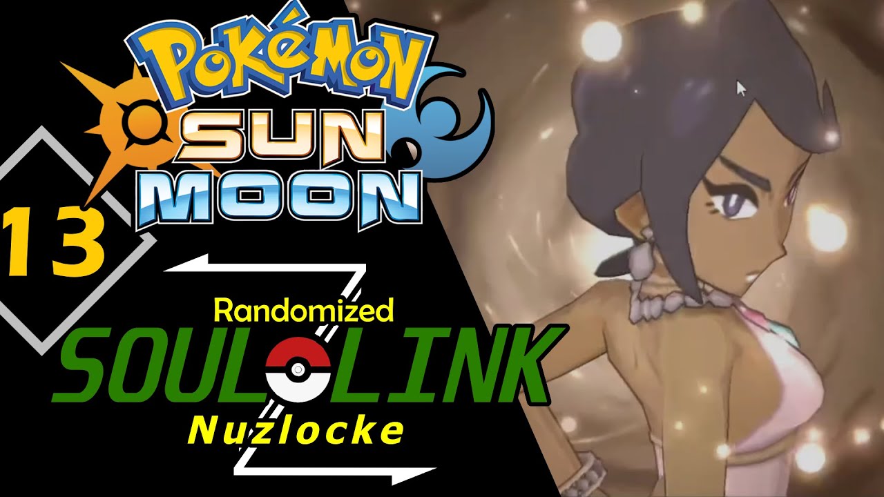 13 - "NSFW Town, NSFW Kahuna??" - Pokemon Sun/Moon SoulLink Nuzlocke 06/16/2024 (part 2) - YouTube