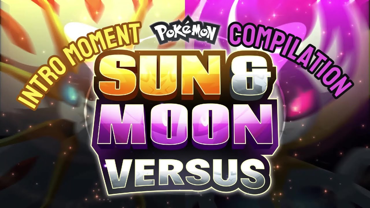 Intro Moment Compilation - Pokemon Sun and Moon Versus ft. Original151 ...