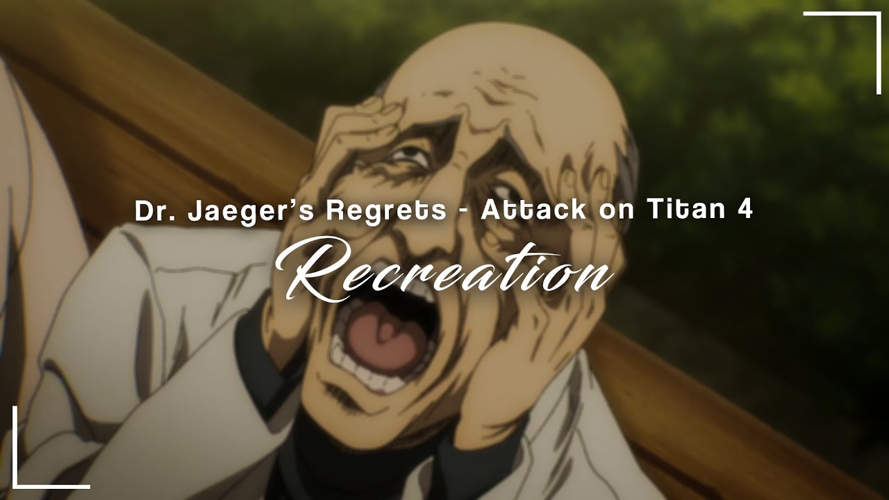 Dr. Jaeger's Regrets - OST Recreation / Attack on Titan: Final Season ...