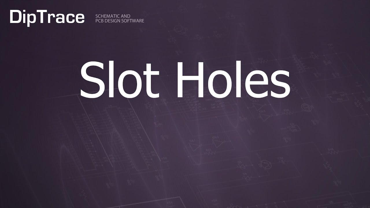 Slot Holes. DipTrace Feature Review - YouTube