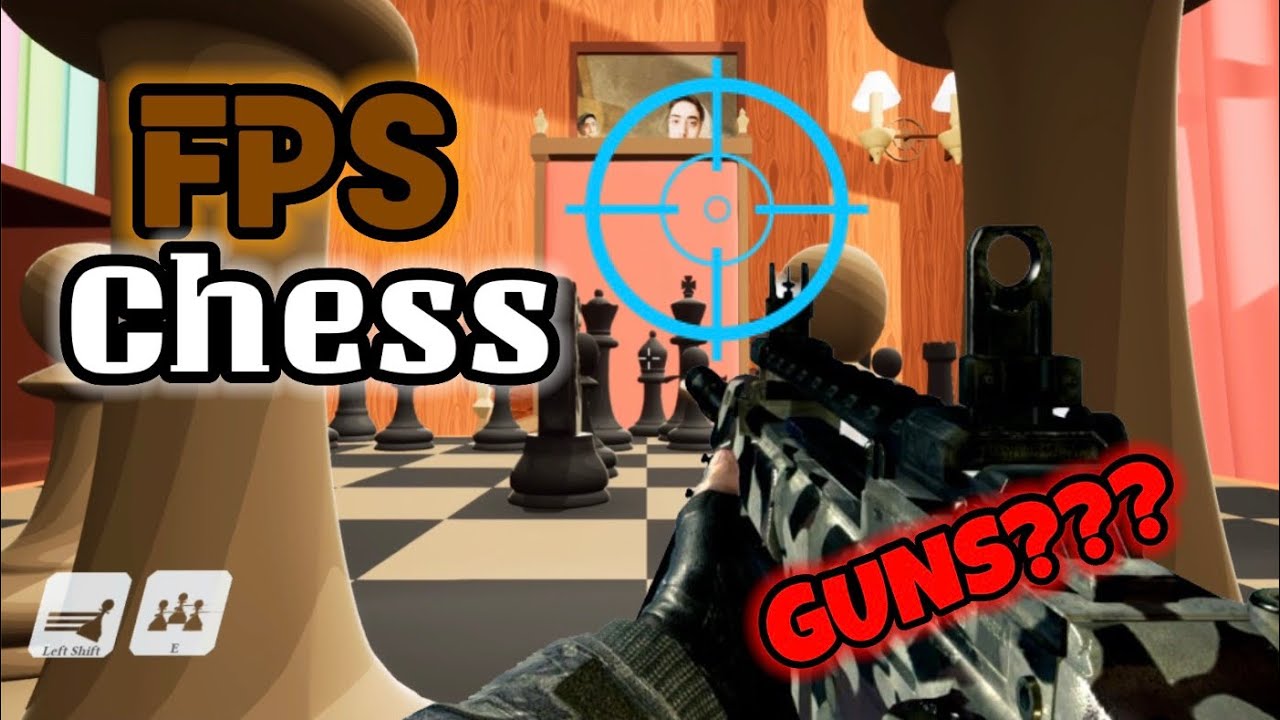 Chess…WITH GUNS?!? | FPS Chess - YouTube