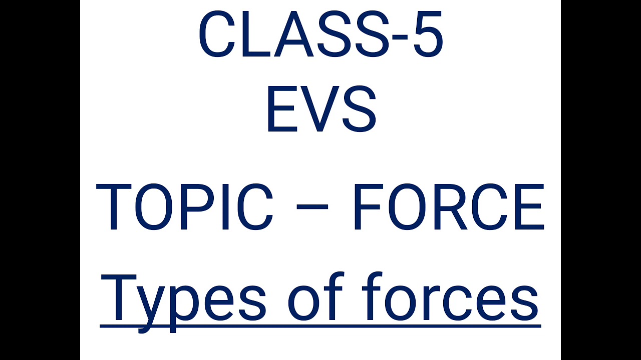 EVS, CLASS 5, LESSON-5, FORCE WORK AND ENERGY - YouTube