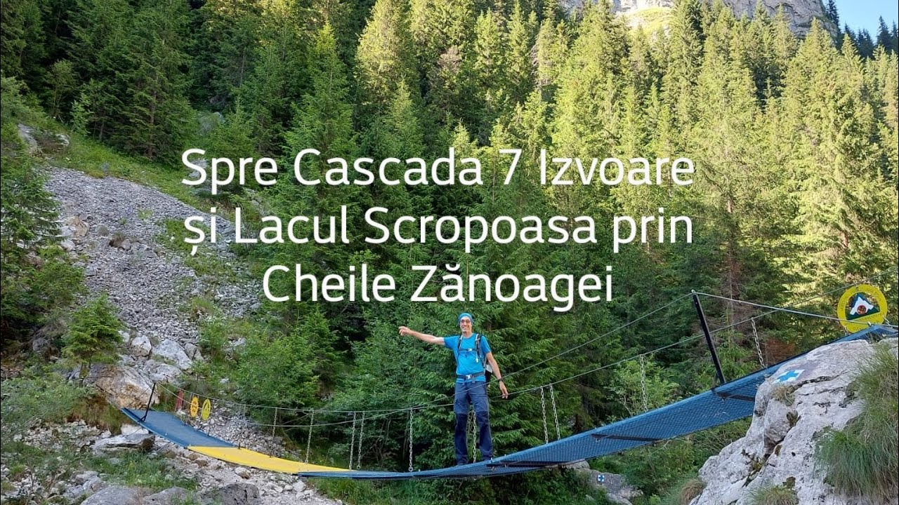 Prin Cheile Zănoagei spre Cascada 7 Izvoare și Lacul Scropoasa - YouTube