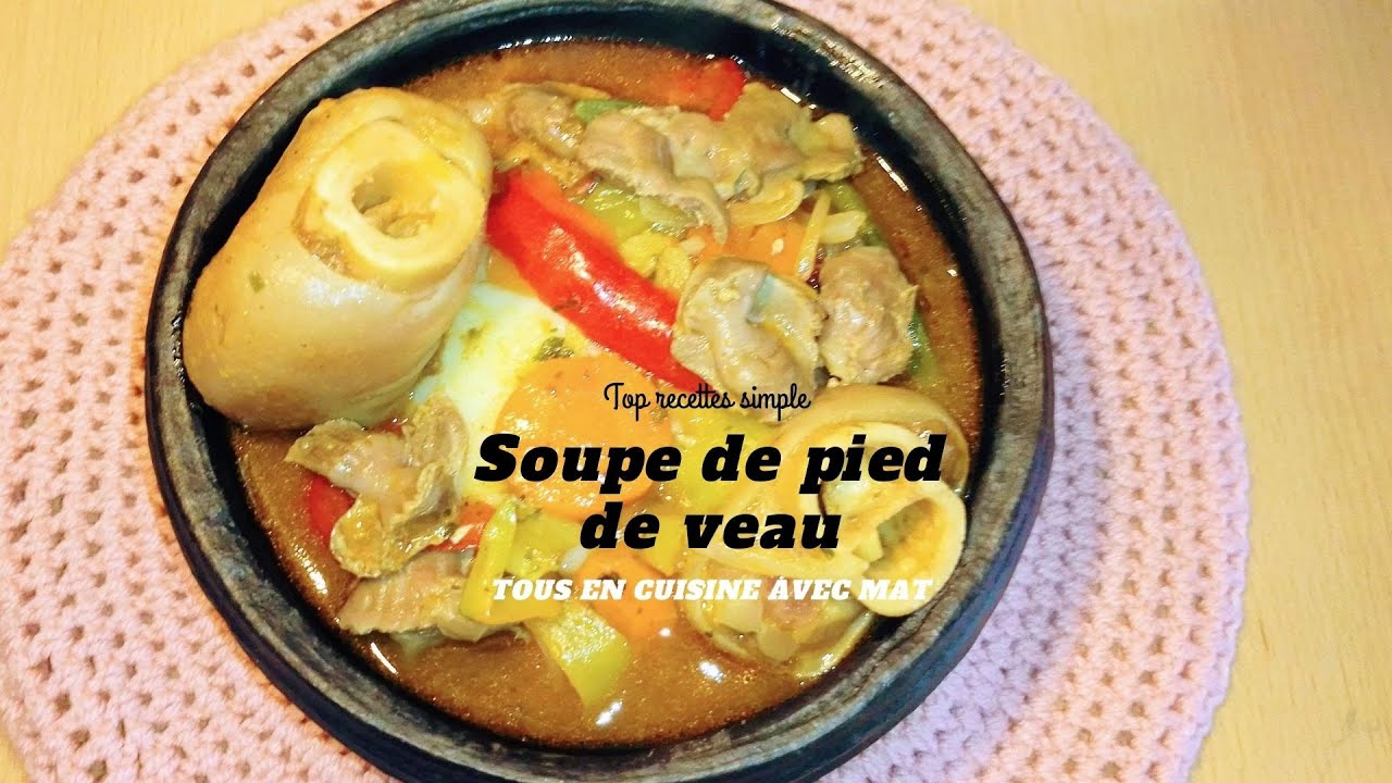 Recette Soupe de pied de veau / Gnifoti dessi 🇹🇬 #africanfood #soupe # ...