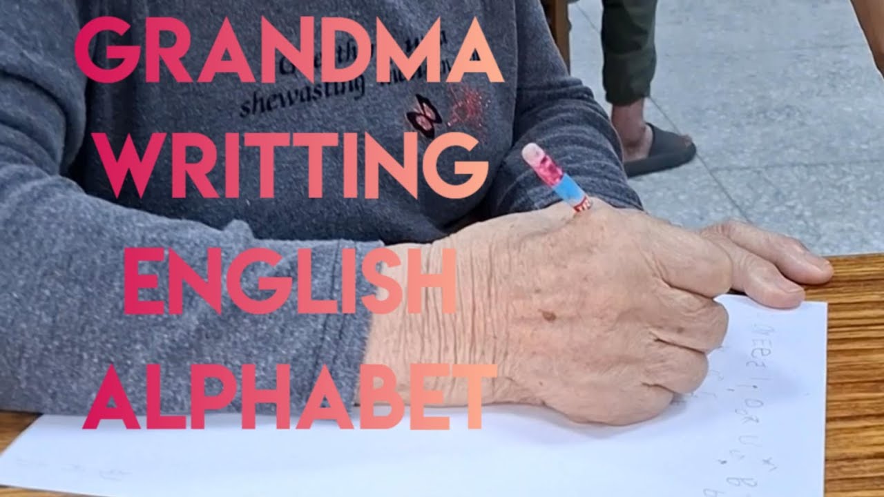 GRANDMA WRITING ENGLISH ALPHABET - YouTube