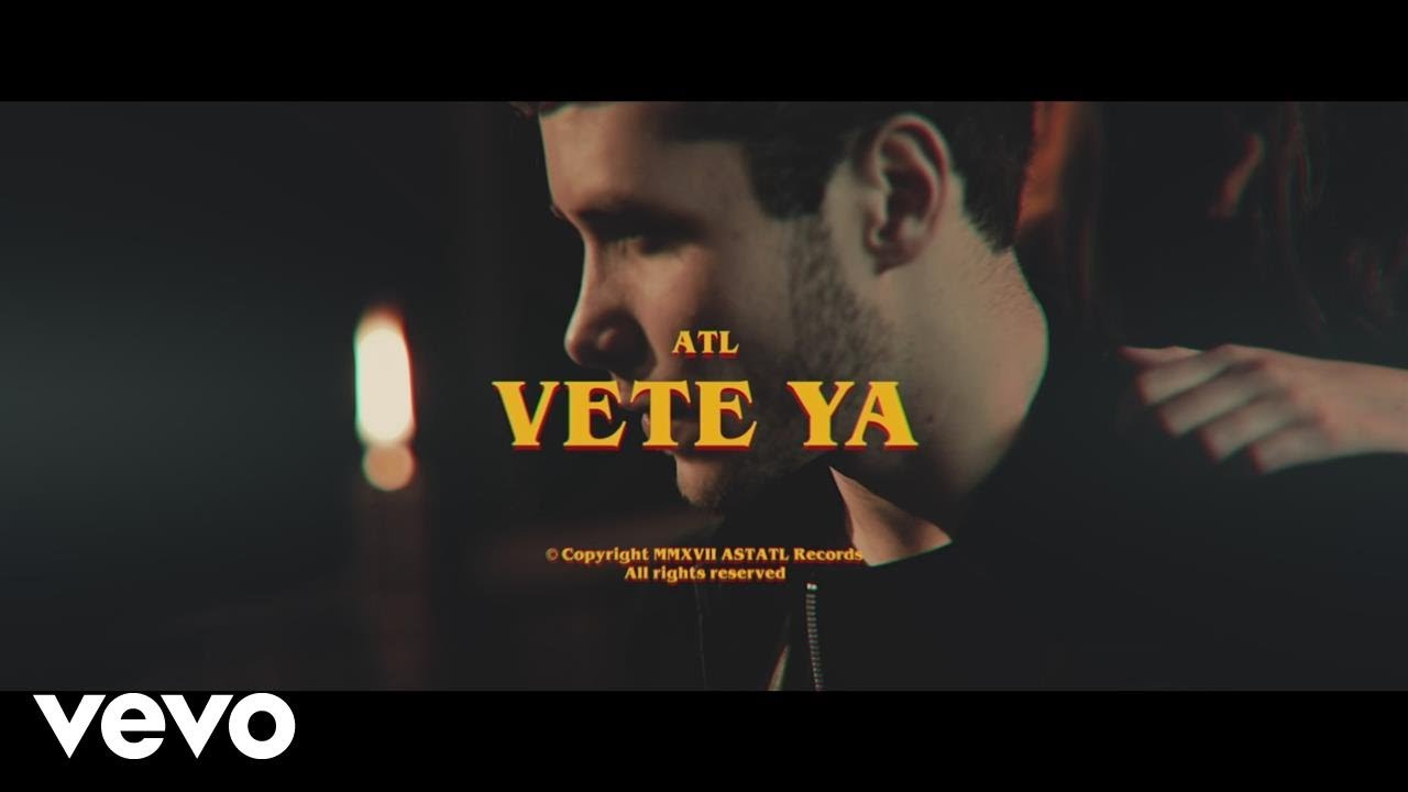 ATL - Vete Ya - YouTube